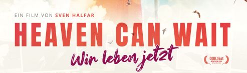 HEAVEN CAN WAIT – WIR LEBEN JETZT - dieBildschirmzeitung